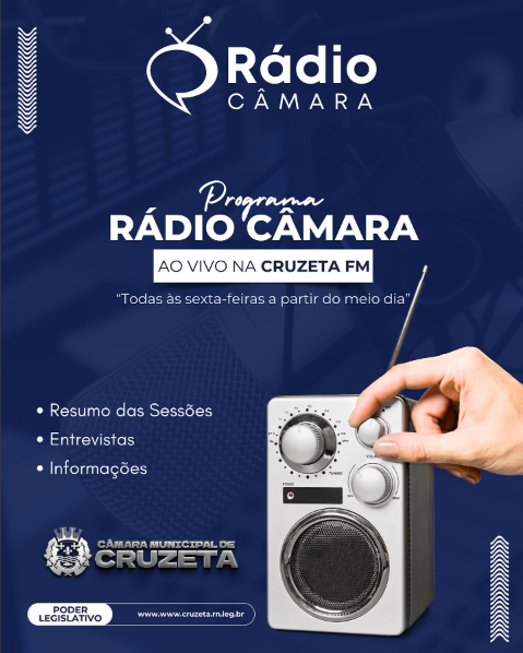 CÂMARA MUNICIPAL DE CRUZETA RETOMA NA PRÓXIMA SEXTA-FEIRA (08) O PROGRAMA RÁDIO CÂMARA ATRAVÉS ...